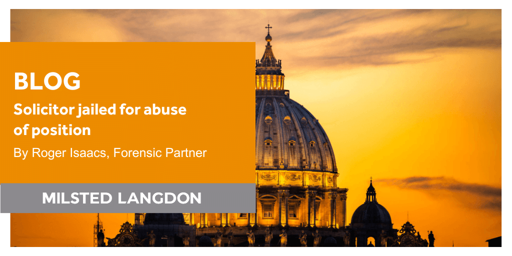 Solicitor jailed for abuse of position - Milsted Langdon Accountants ...
